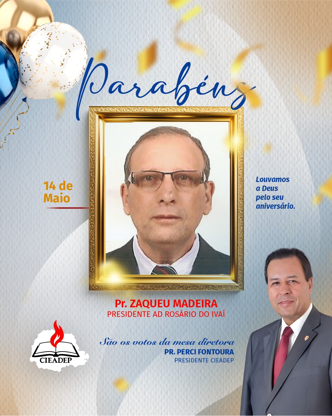 NOSSOS PARABÉNS AO PR. ZAQUEU MADEIRA, PRESIDENTE DA AD ROSÁRIO DO IVAÍ/PR - CIEADEP